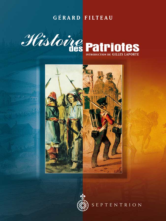 Histoire des Patriotes | Septentrion. La référence en histoire