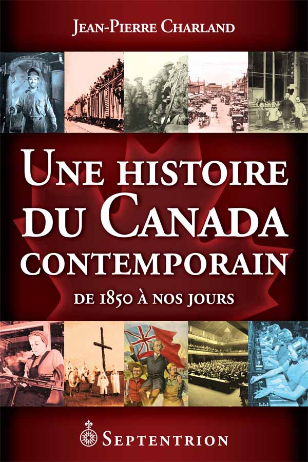 Une histoire du Canada contemporain | Septentrion. La référence en histoire