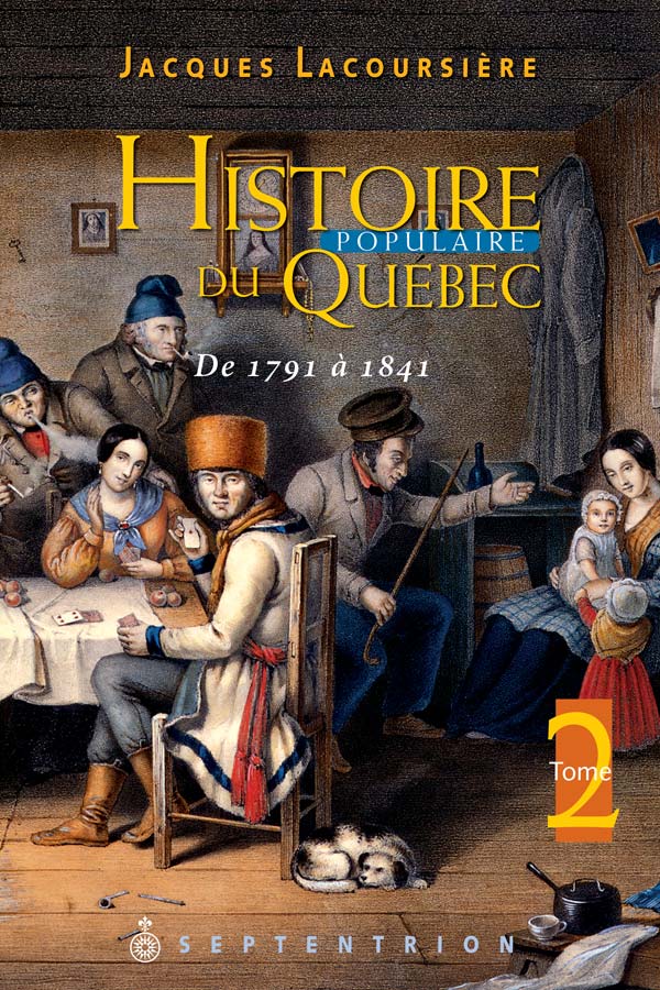 Histoire populaire du Québec, tome 2 | Septentrion. La référence en ...